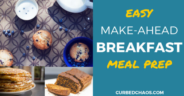 Easy Make-Ahead Breakfast Meal Prep Options - Curbed Chaos